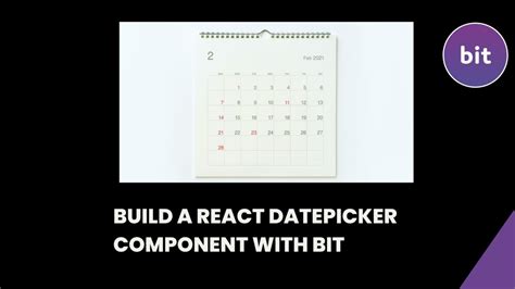 In Plain English On Linkedin Building A React Datepicker Component With Bit