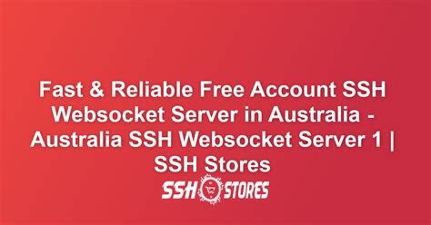 Free Ssh Websocket Server In Australia Australia Ssh Websocket Server 1 Ssh Stores
