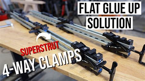4 Way Clamps For Woodworking Get Flat Panel Glue Ups Using Superstrut