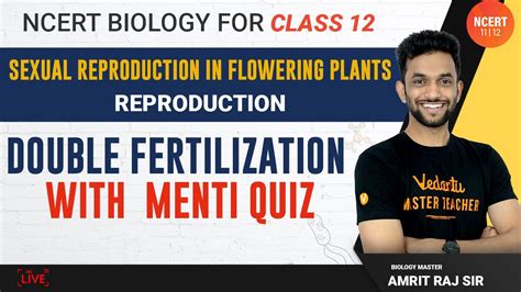 Sexual Reproduction In Flowering Plants 03 Double Fertilization Ncert Biology For Class 12