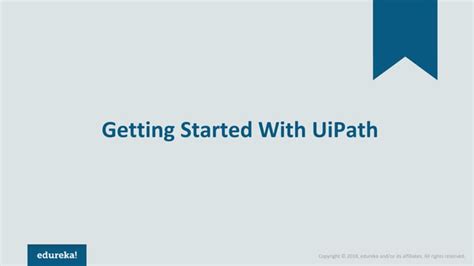 Introduction To Uipath Rpa Tutorial For Beginners Rpa Training Using Uipath Edureka Pdf