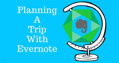 Planning A Trip With Evernote Order Your Life