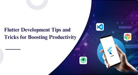 Top 9 Flutter Development Tips And Tricks For Boosting Productivity In 2024