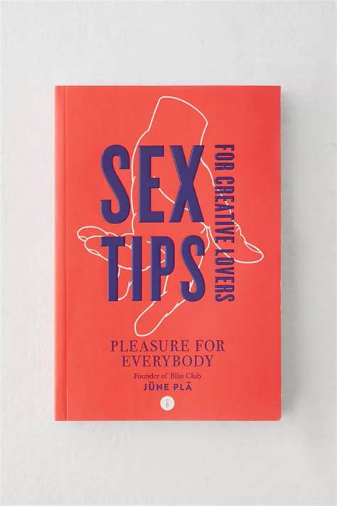 Sex Tips For Creative Lovers Pleasure For Everybody By Jüne Plã Urban Outfitters