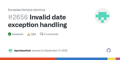 Invalid Date Exception Handling · Discussion 2656 · Eonasdantempus Dominus · Github