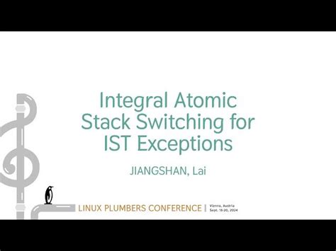 Free Video Integral Atomic Stack Switching For Ist Exceptions From Linux Plumbers Conference