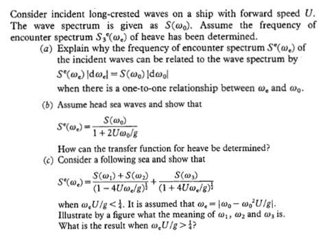 Solved Consider Incident Long Crested Waves On A Ship With