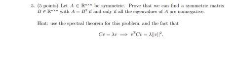 Solved How To Use The Spectral Theorem For This Problem