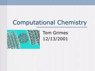 PPT Computational Chemistry And Molecular Modeling PowerPoint Presentation ID 49914