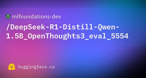 Mlfoundations Dev DeepSeek R1 Distill Qwen 1 5B OpenThoughts3 Eval 5554 Datasets At Hugging Face