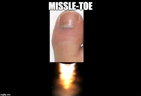 Missle Toe Imgflip