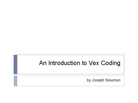 an introduction to vex coding by joseph newman