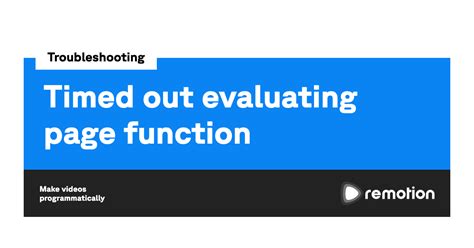 Timed Out Evaluating Page Function Remotion Make Videos Programmatically