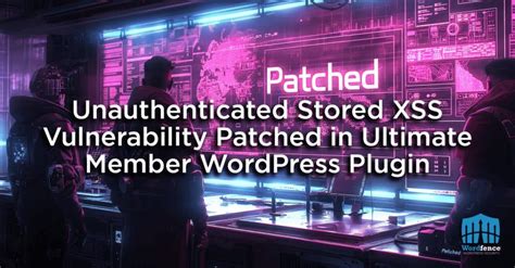 Unauthenticated Stored Xss Vulnerability Patched In Ultimate Member