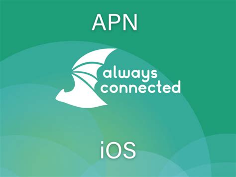 Apn Ios Always Connected