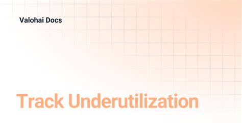 Track Underutilization Valohai Docs