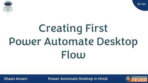 Creating First Power Automate Desktop Flow Power Automate Desktop In