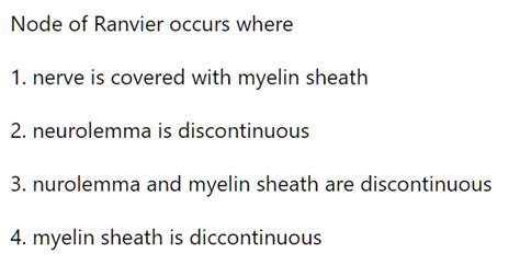 Node Of Ranvier Occurs Where1 Nerve Is Covered With Myelin Sheath2 Ne