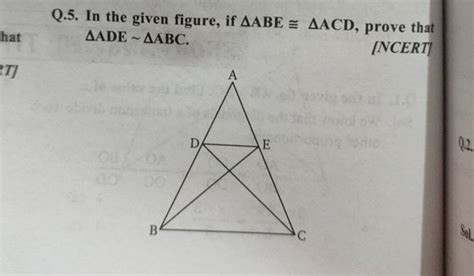 Q In The Given Figure If ABE ACD Prove That ADE ABC NCERT