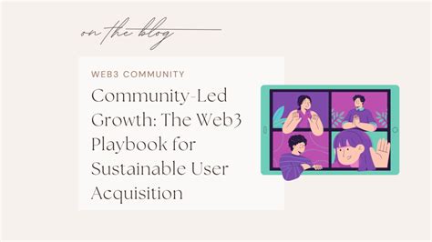 Community Led Web3 Growth The Web3 Playbook For Sustainable User Acquisition Aniket Srivastava