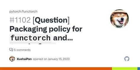 Question Packaging Policy For Functorch And Torch Func Issue Pytorch Functorch