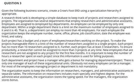 question 3 given the following business scenario create a crows foot erd using a specialization