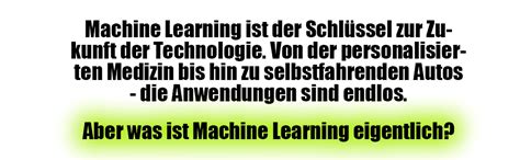 Machine Learning Einfach Erklärt Grundlagen Anwendungen Und