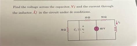 Solved Find The Voltage Across The Capacitor VI And The Chegg Com