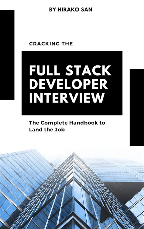Cracking The Full Stack Developer Interview The Complete Handbook To Land The Job Ebook San