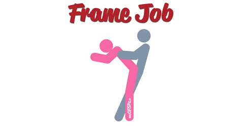 Frame Job Sex Position How To Do It Tips That Spice It Up