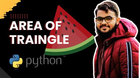 Calculate The Area Of A Triangle Using 3 Sides Python Exercises For