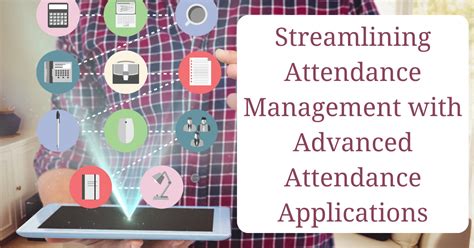 streamlining attendance management with advanced applications