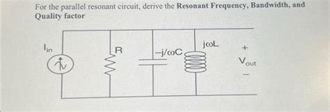 Solved For The Parallel Resonant Circuit Derive The