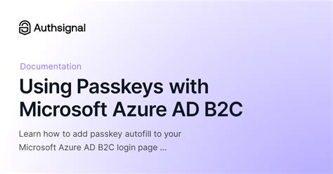 Using Passkeys With Microsoft Azure Ad B2c Authsignal