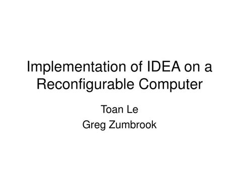 Ppt Implementation Of Idea On A Reconfigurable Computer Powerpoint