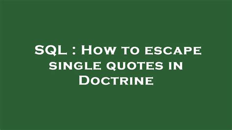 Sql How To Escape Single Quotes In Doctrine Youtube