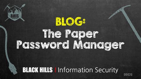 The Paper Password Manager Black Hills Information Security Inc