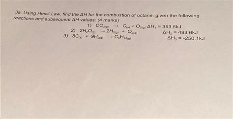 Solved 3a ﻿using Hess Law Find The Δh ﻿for The Combustion