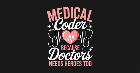 Medical Coder Because Doctors Medical Coding Specialist Medical Coder T Shirt Teepublic