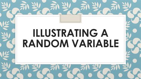 Illustrating Random Variables Discrete And Continuous