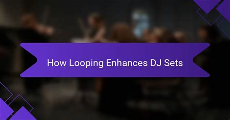My Thoughts On Looping Techniques In Mixcloud