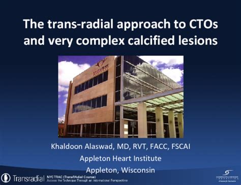 The Trans Radial Approach To Ctos And Very Complex Calcified Lesions