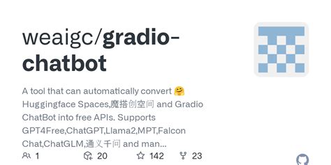 Github Weaigcgradio Chatbot A Tool That Can Automatically Convert 🤗 Huggingface Spaces魔搭创空间