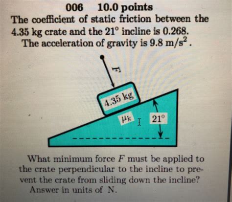 Solved 006 10 0 Points The Coefficient Of Static Friction