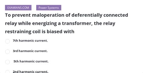 To Prevent Maloperation Of Deferentially Connected Relay While Energizing A Transformer The
