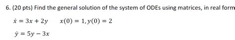Solved Pts Find The General Solution Of The System Chegg