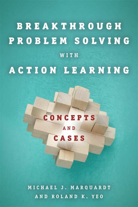 Breakthrough Problem Solving With Action Learning Figures And Tables Stanford University Press