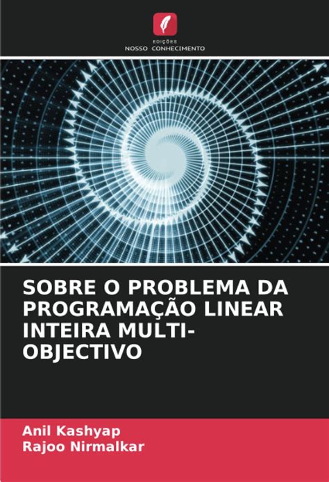 Sobre O Problema Da ProgramaÇÃo Linear Inteira Multi Objectivo Br