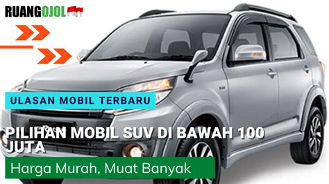 Inilah Pilihan Mobil Bekas Suv Di Bawah Rp Juta Terbaru