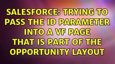 Salesforce Trying To Pass The Id Parameter Into A Vf Page That Is Part Of The Opportunity